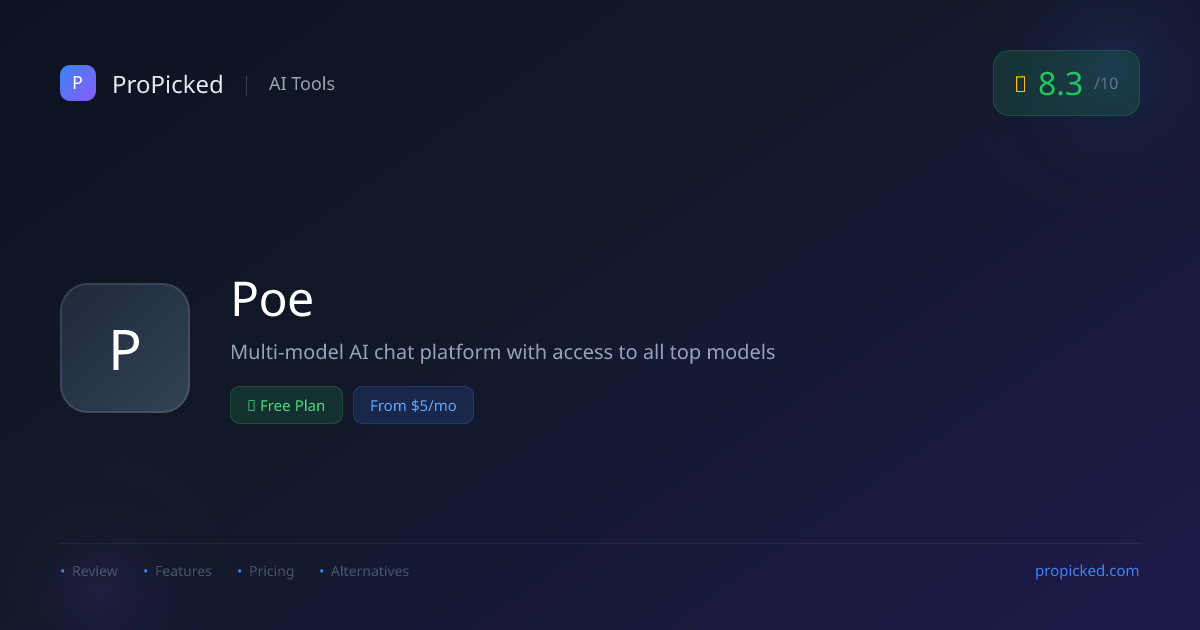 Poe Review 2026 — Features, Pricing & Alternatives