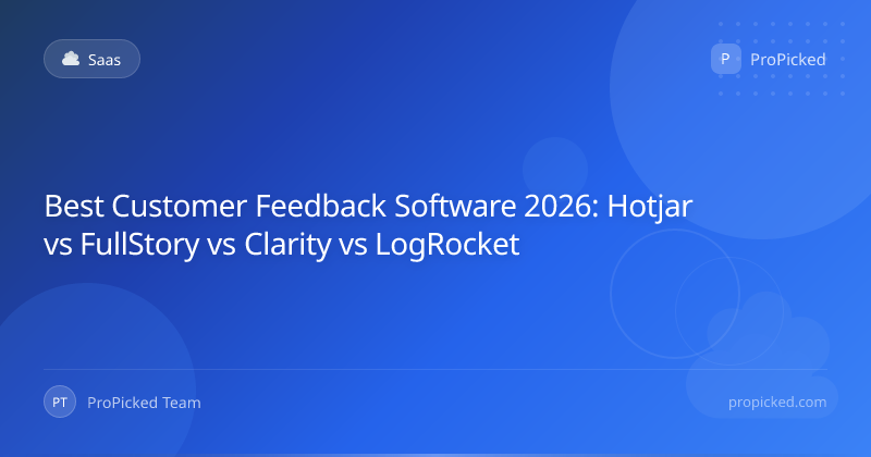 Best Customer Feedback Software 2026 | ProPicked