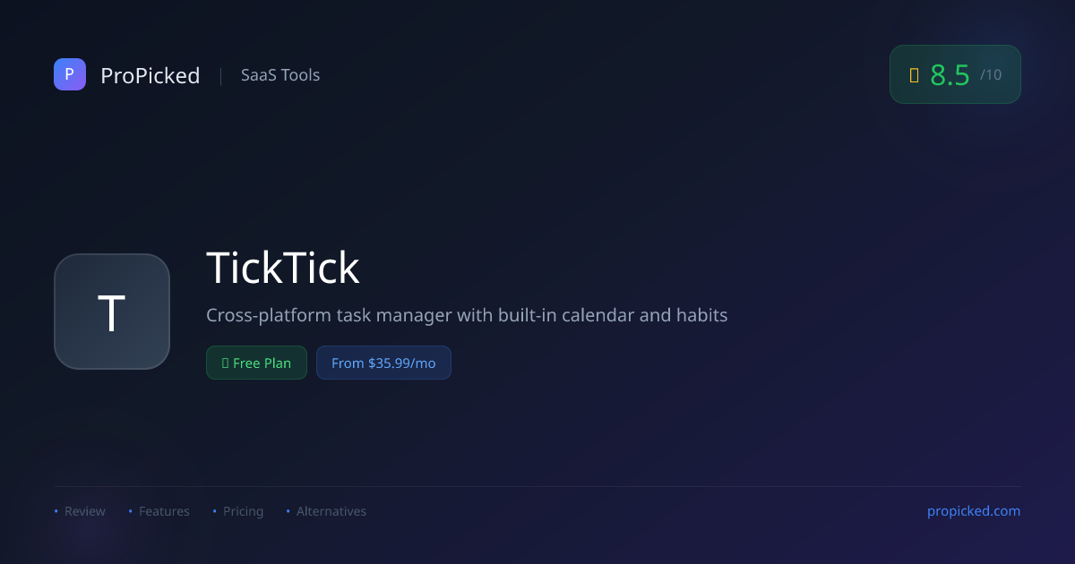 TickTick Review 2026: Features, Pricing & Alternatives